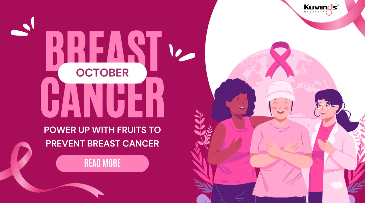 Power Up with Fruits to Prevent Breast Cancer – Kuvings.my