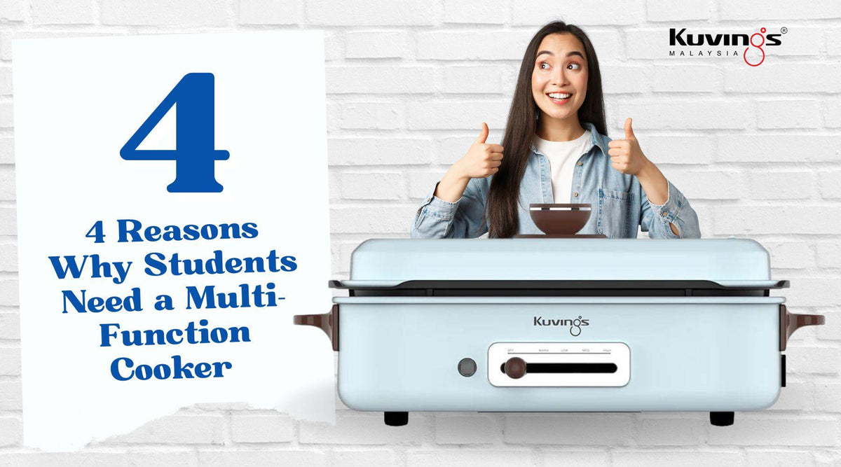4 Reasons Why Students Need a Multi-Function Cooker – Kuvings.my