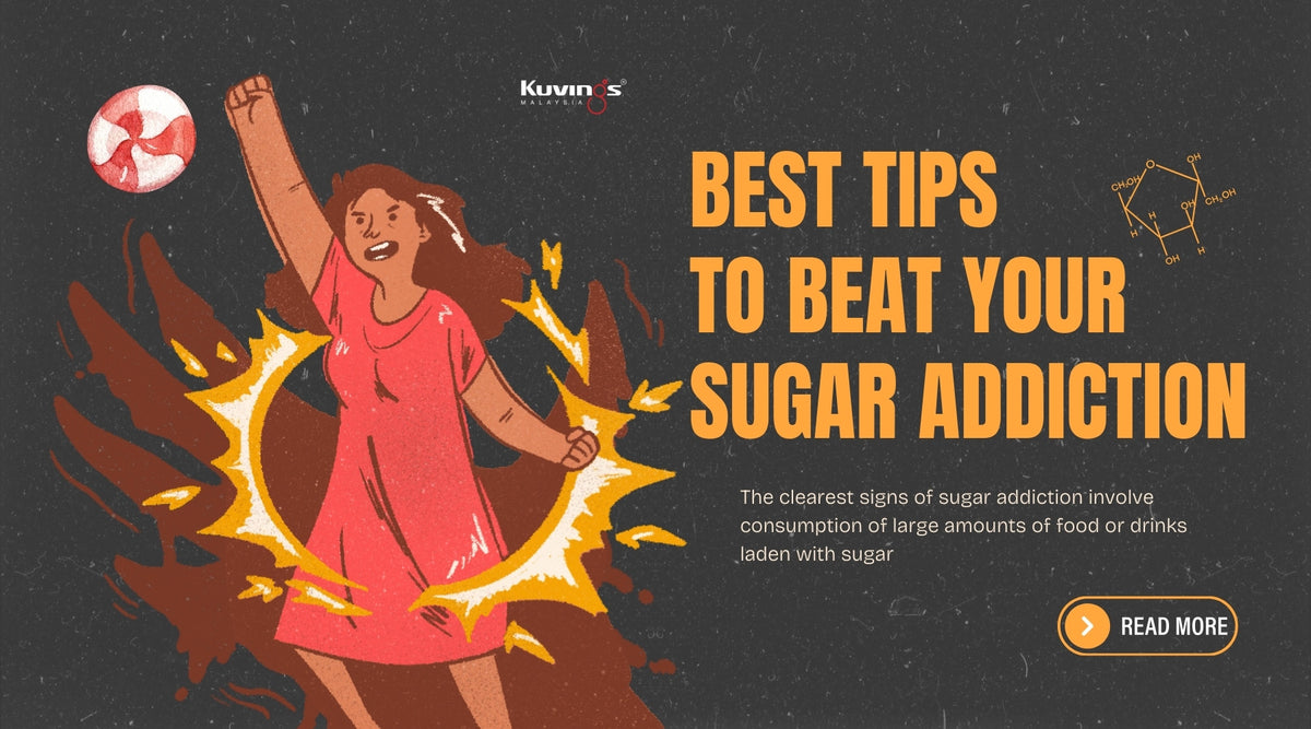 Best Tips to Beat Your Sugar Addiction – Kuvings.my