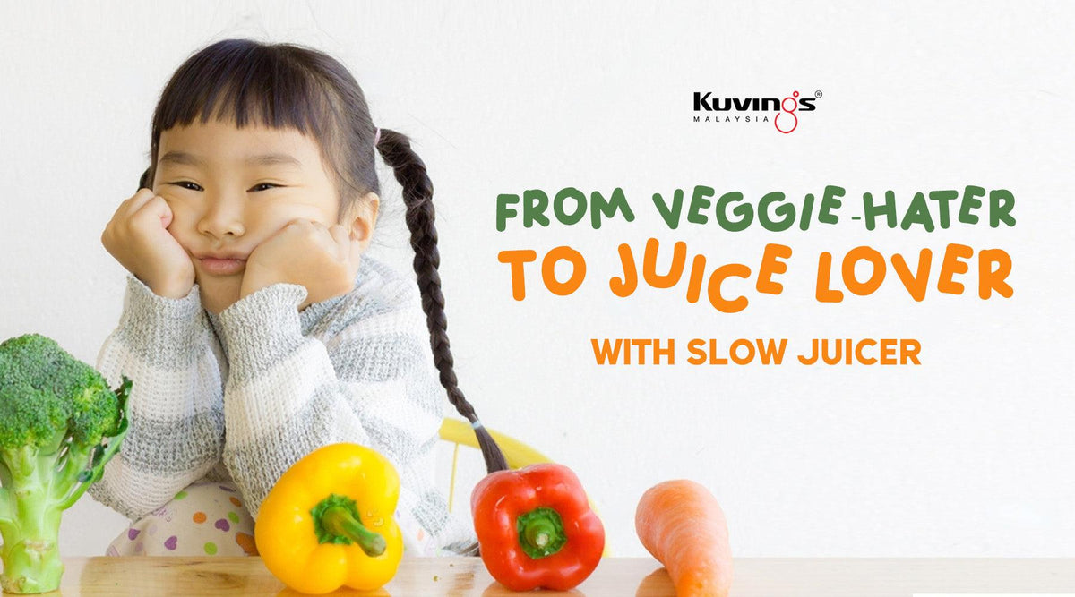 From Veggie-Hater to Juice-Lover with a Slow Juicer – Kuvings.my