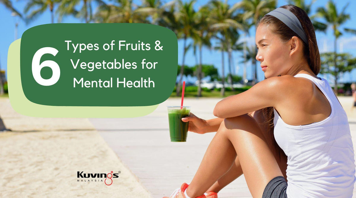 6 Types of Produce for Mental Health – Kuvings.my